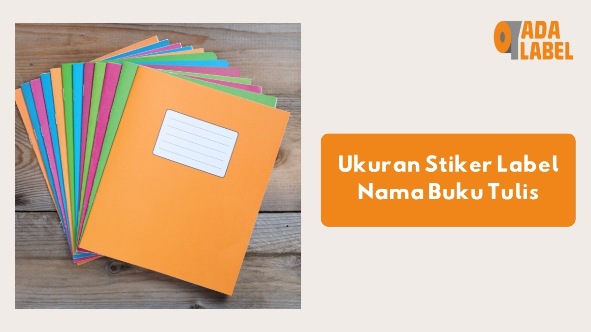 Ukuran Stiker Label Nama Buku Tulis yang Sering di Gunakan - Cetak ...
